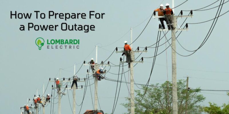 How to Prepare for a Power Outage | Lombardi Electric
