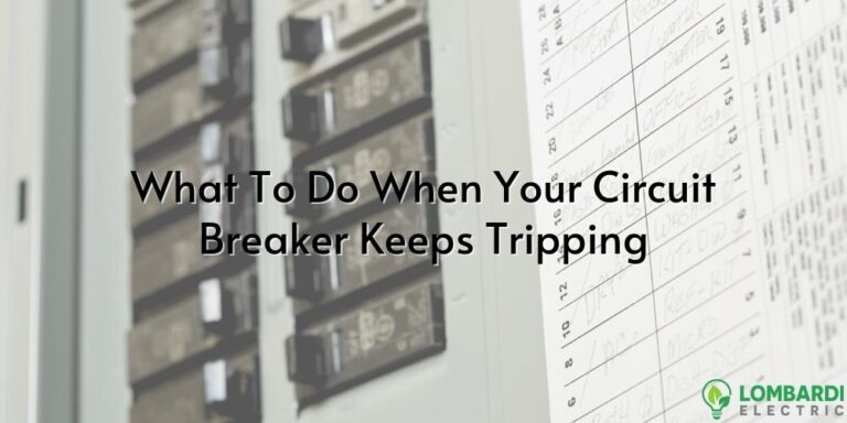 What to Do When Your Circuit Breaker Keeps Tripping | Lombardi Electric