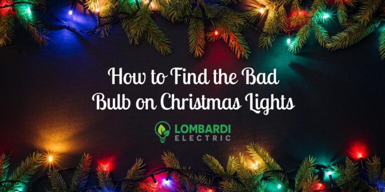 How to Find the Bad Bulb on Christmas Lights | Lombardi Electric