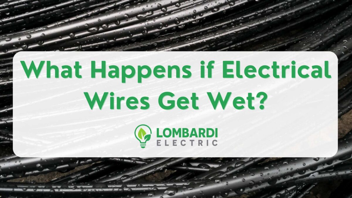 What Happens if Electrical Wires Get Wet? | Alexandria Electricians